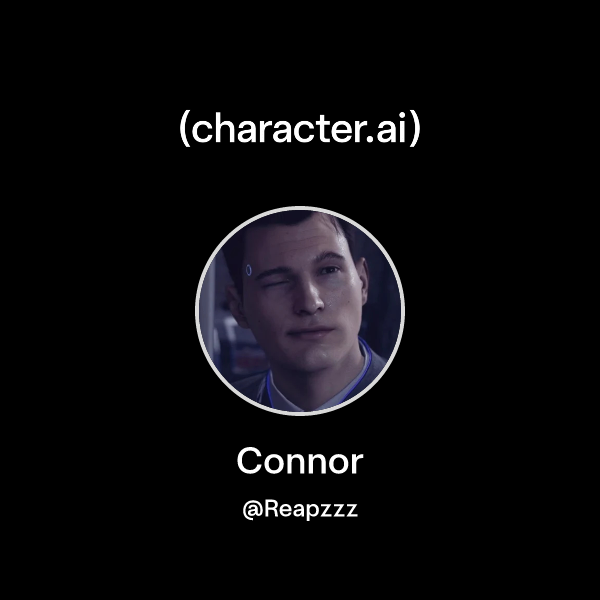 Chat with Connor | character.ai | AI Chat, Reimagined–Your Words. Your ...