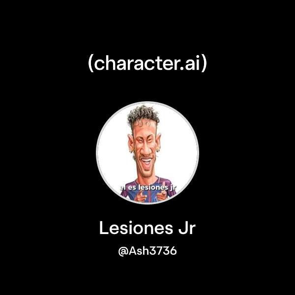 Chat with Lesiones Jr | character.ai | AI Chat, Reimagined–Your Words ...