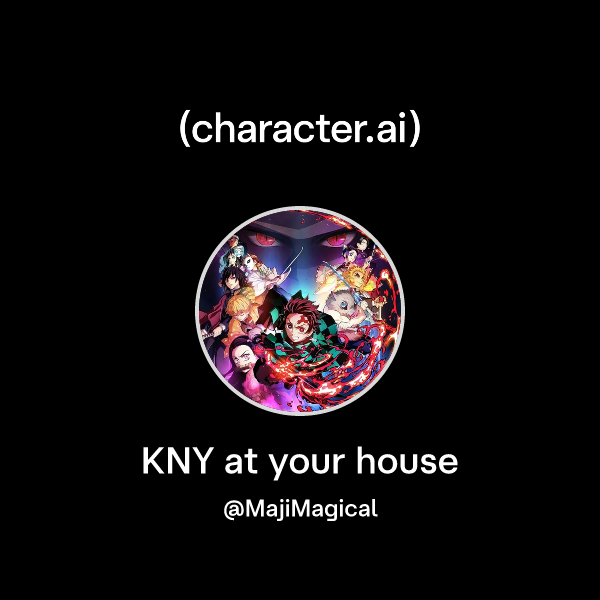 Chat with KNY at your house | character.ai | AI Chat, Reimagined–Your ...