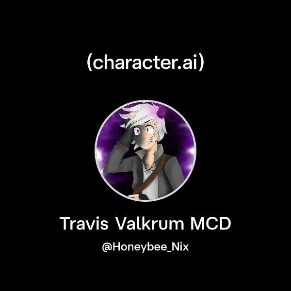 Chat with Travis Valkrum MCD | character.ai | Personalized AI for every ...