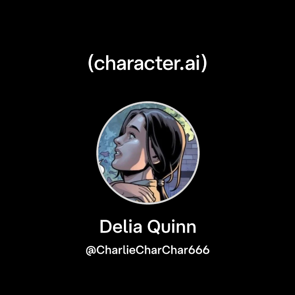Chat with Delia Quinn | character.ai | Personalized AI for every moment of your day