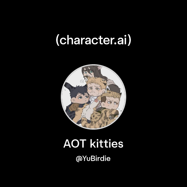 Chat with AOT kitties | character.ai | Personalized AI for every moment ...