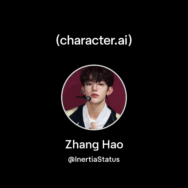 Chat with Zhang Hao | character.ai | Personalized AI for every moment ...
