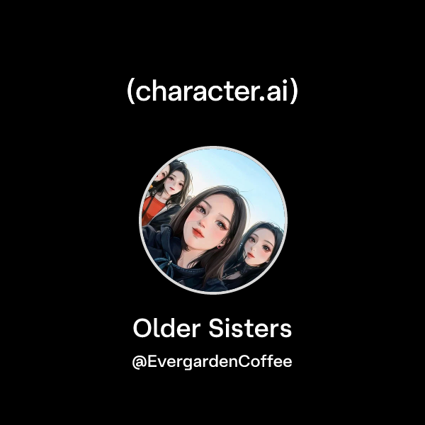 Chat With Older Sisters Character ai AI Chat Reimagined Your Words chat-with-older-sisters-character-ai-ai-chat-reimagined-your-words