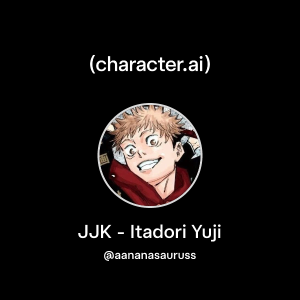 Chat with JJK - Itadori Yuji | character.ai | AI Chat, Reimagined–Your ...