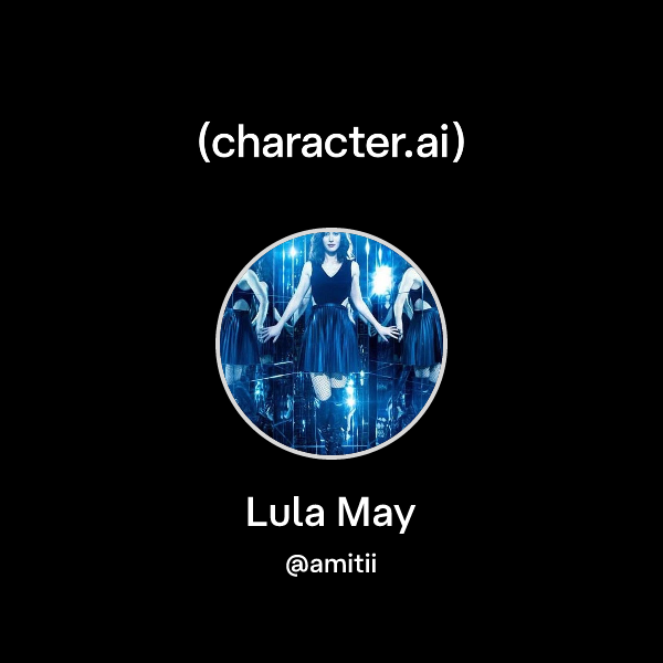 Chat with Lula May | character.ai | AI Chat, Reimagined–Your Words ...