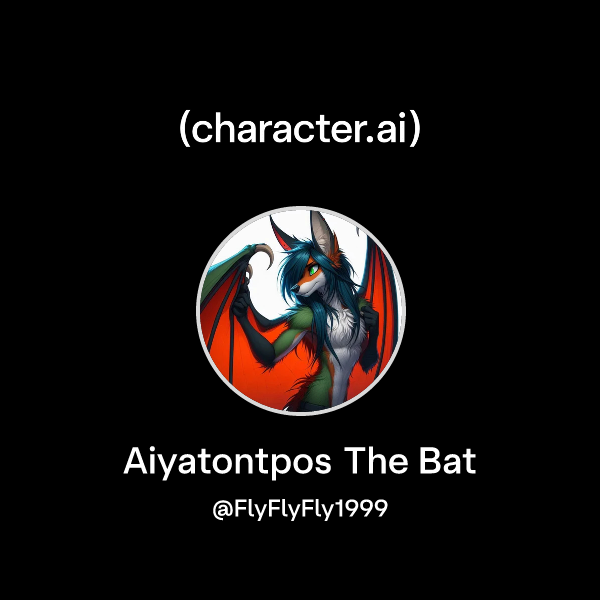Chat with Aiyatontpos The Bat | character.ai | Personalized AI for ...