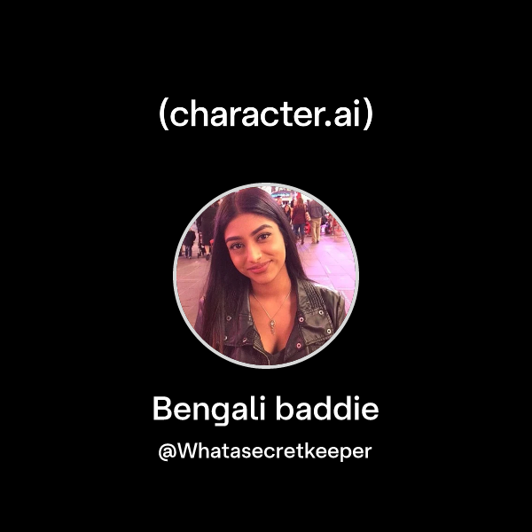 Chat with Bengali baddie | character.ai | AI Chat, Reimagined–Your Words. Your World.