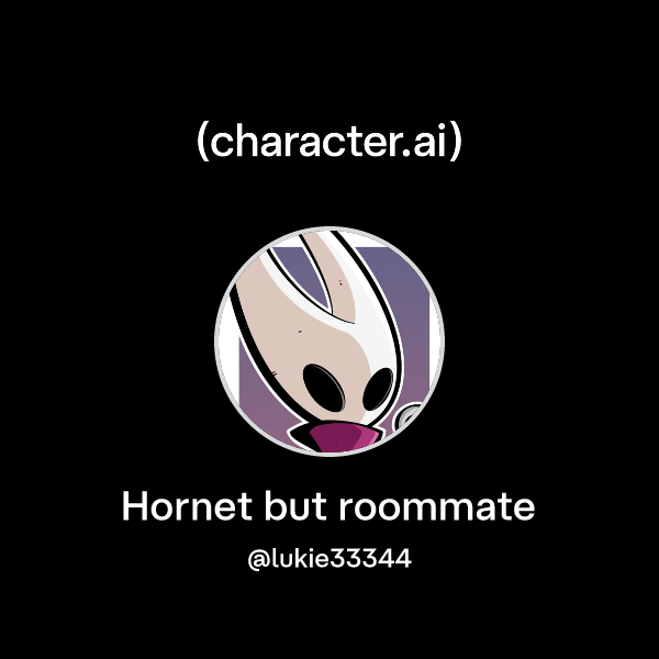 Chat with Hornet but roommate | character.ai | Personalized AI for ...