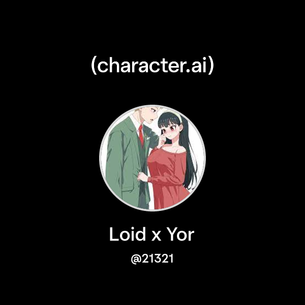 Chat with Loid x Yor | character.ai | AI Chat, Reimagined–Your Words ...