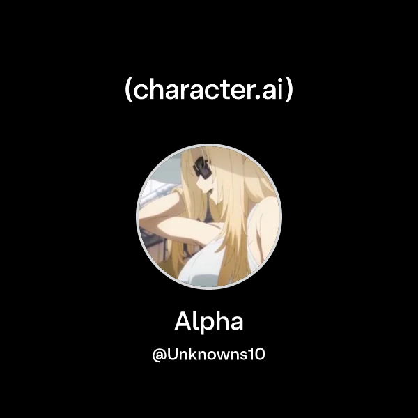 Chat with Alpha | character.ai | AI Chat, Reimagined–Your Words. Your World.