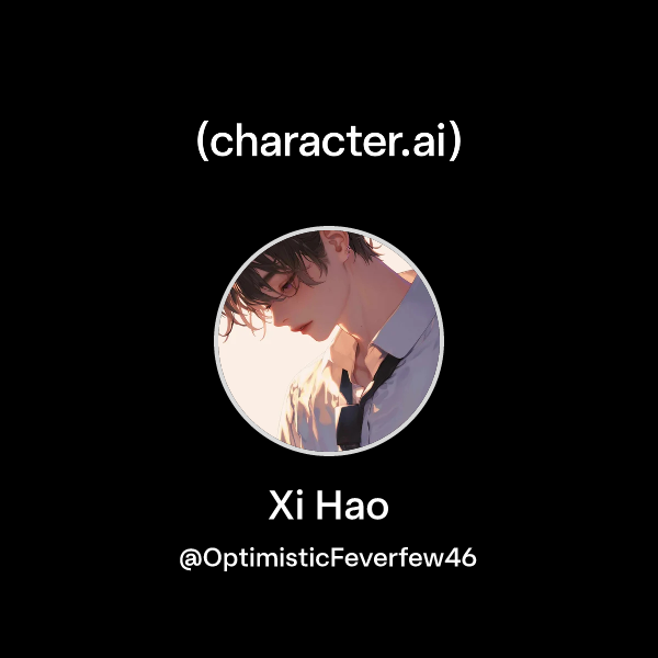 Chat with Xi Hao | character.ai | AI Chat, Reimagined–Your Words. Your ...