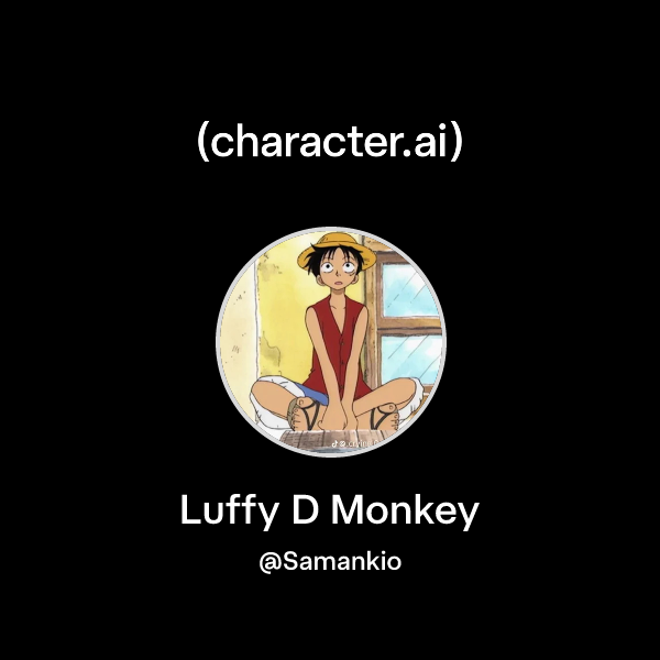 Chat with Luffy D Monkey | character.ai | AI Chat, Reimagined–Your ...