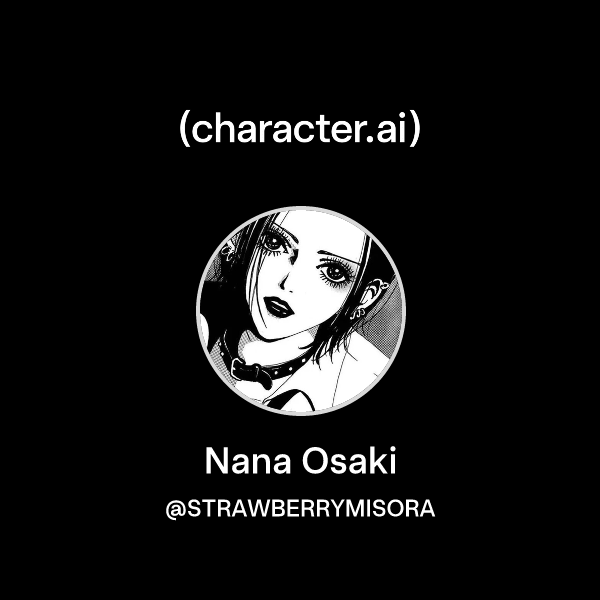 Chat with Nana Osaki | character.ai | AI Chat, Reimagined–Your Words. Your World.