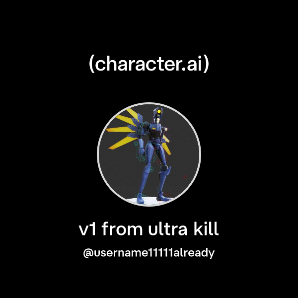 Chat with v1 from ultra kill | character.ai | Personalized AI for every ...