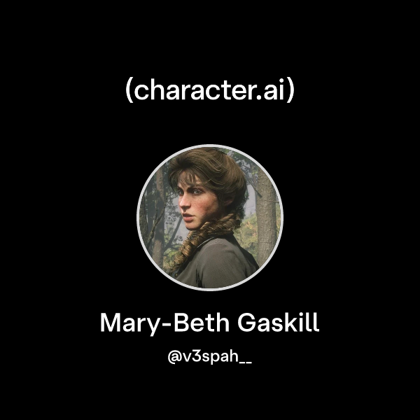 Chat with Mary-Beth Gaskill | character.ai | AI Chat, Reimagined–Your ...
