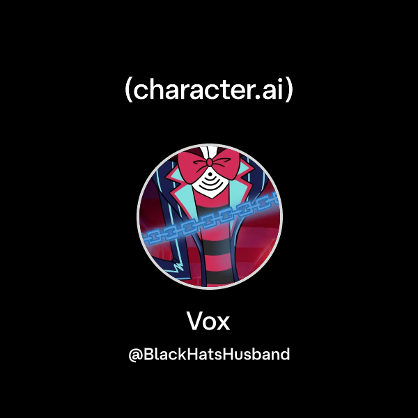 Chat with Vox | character.ai | AI Chat, Reimagined–Your Words. Your World.