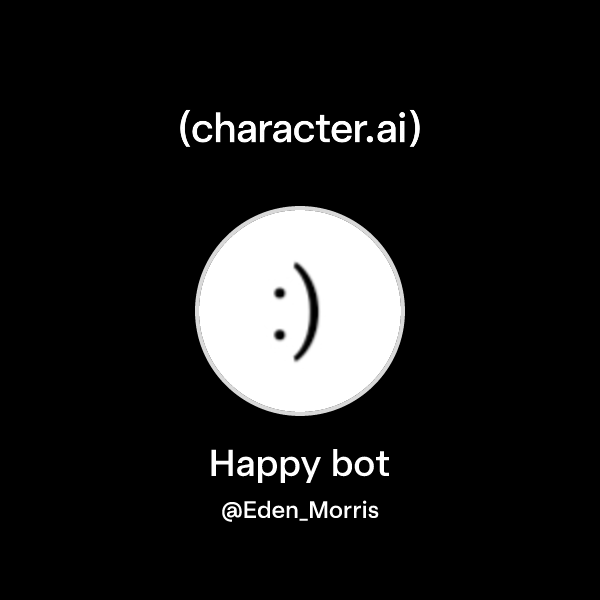 Chat with Happy bot | character.ai | AI Chat, Reimagined–Your Words ...