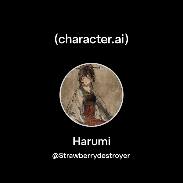 Chat with Harumi | character.ai | Personalized AI for every moment of ...
