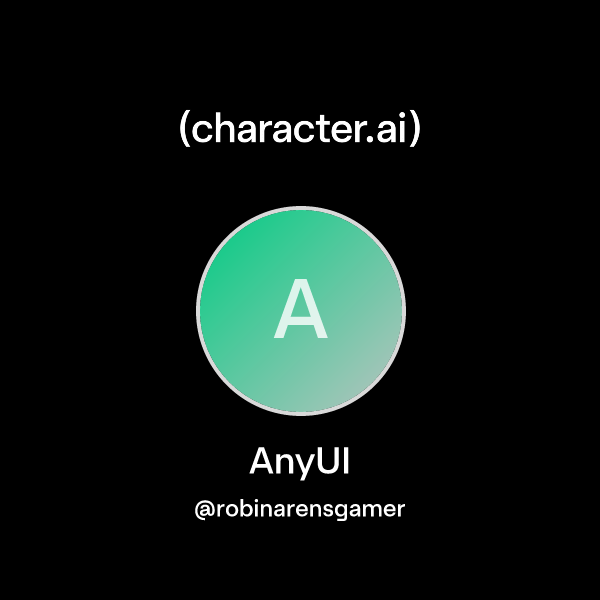 Chat with AnyUI | character.ai | Personalized AI for every moment of your day