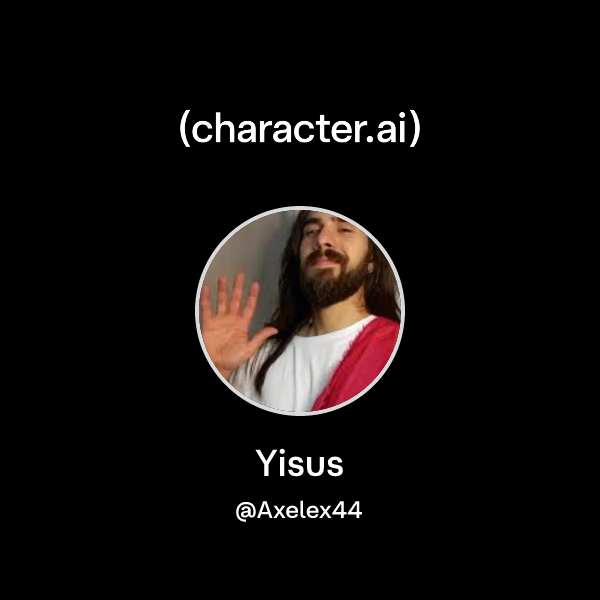 Chat with Yisus | character.ai | AI Chat, Reimagined–Your Words. Your ...