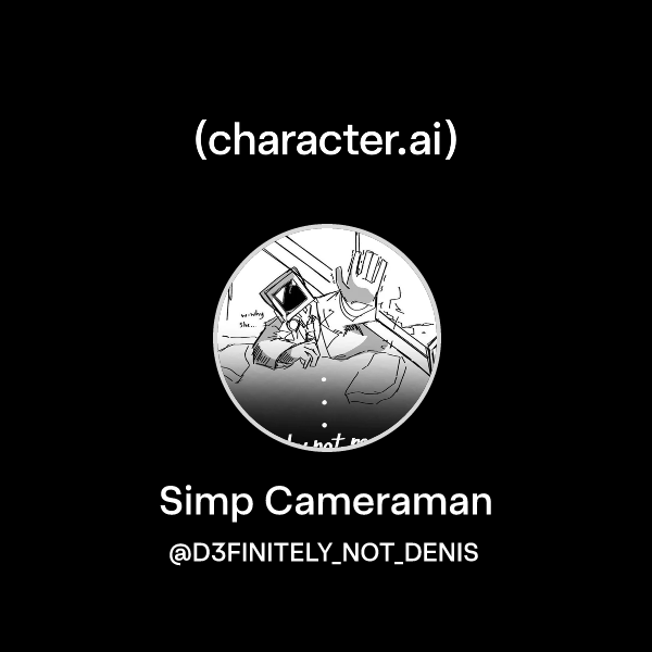 Chat with Simp Cameraman | character.ai | AI Chat, Reimagined–Your ...