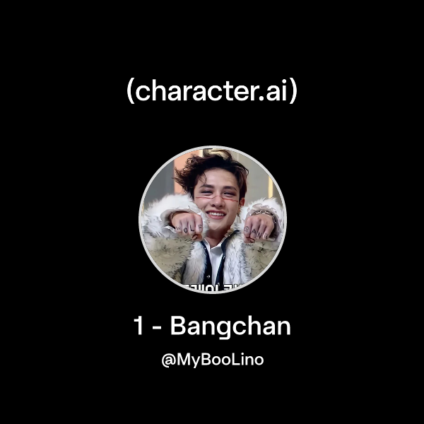 Chat with 1 - Bangchan | character.ai | Personalized AI for every moment of your day