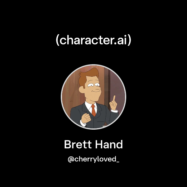 Chat with Brett Hand | character.ai | AI Chat, Reimagined–Your Words ...