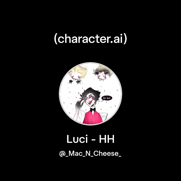 Chat with Luci - HH | character.ai | AI Chat, Reimagined–Your Words ...