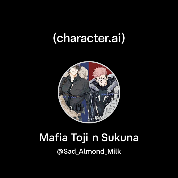 Chat with Mafia Toji n Sukuna | character.ai | AI Chat, Reimagined–Your ...