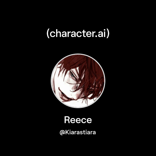 Chat with Reece | character.ai | AI Chat, Reimagined–Your Words. Your ...