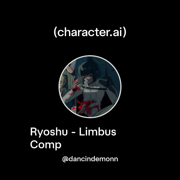 Chat with Ryoshu - Limbus Comp | character.ai | AI Chat, Reimagined ...