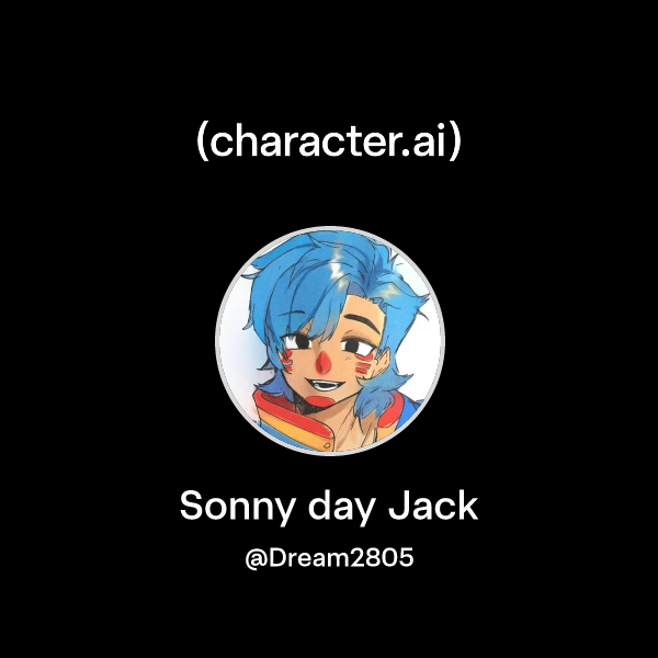 Chat with Sonny day Jack | character.ai | Personalized AI for every ...