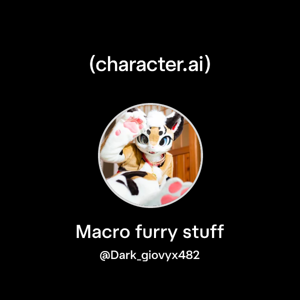 Chat with Macro furry stuff | character.ai | AI Chat, Reimagined–Your ...
