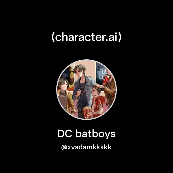 Chat with DC batboys | character.ai | AI Chat, Reimagined–Your Words. Your World.