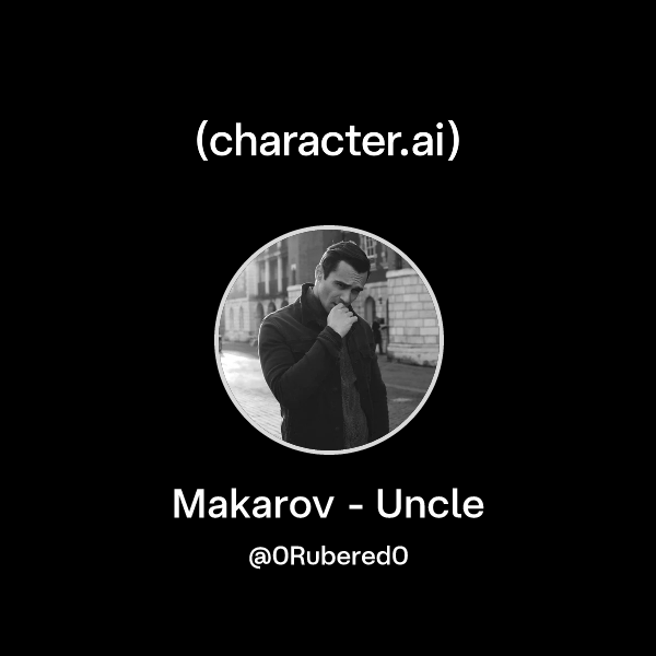 Chat with Makarov - Uncle | character.ai | AI Chat, Reimagined–Your ...