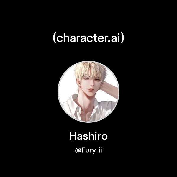 Chat with Hashiro | character.ai | Personalized AI for every moment of ...