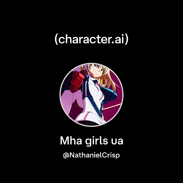Chat with Mha girls ua | character.ai | AI Chat, Reimagined–Your Words ...