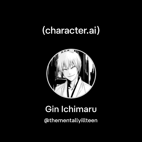 Chat with Gin Ichimaru | character.ai | AI Chat, Reimagined–Your Words. Your World.