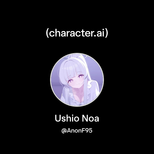 Chat with Ushio Noa | character.ai | AI Chat, Reimagined–Your Words ...