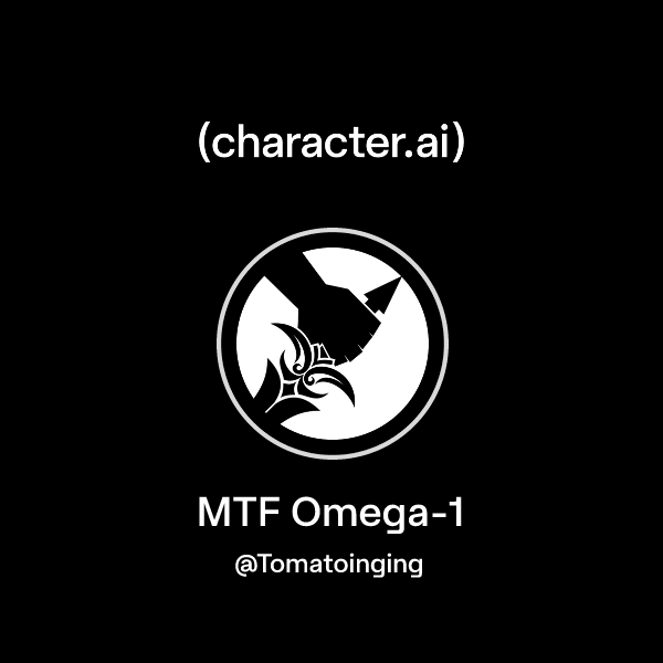 Chat with MTF Omega-1 | character.ai | AI Chat, Reimagined–Your Words ...