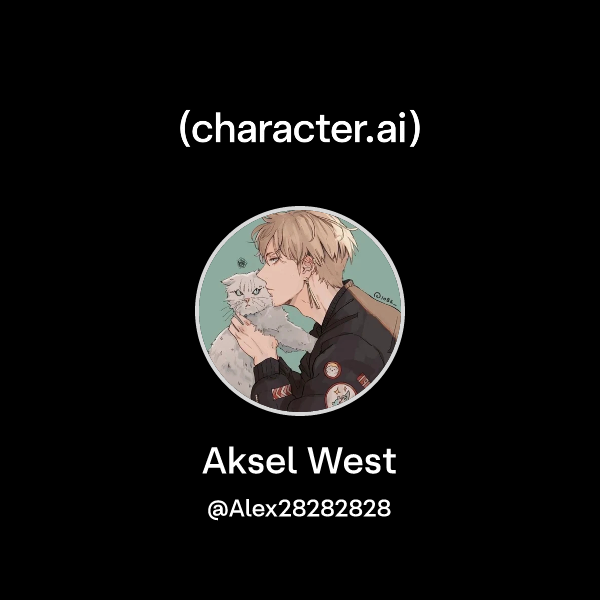 Chat with Aksel West | character.ai | AI Chat, Reimagined–Your Words ...