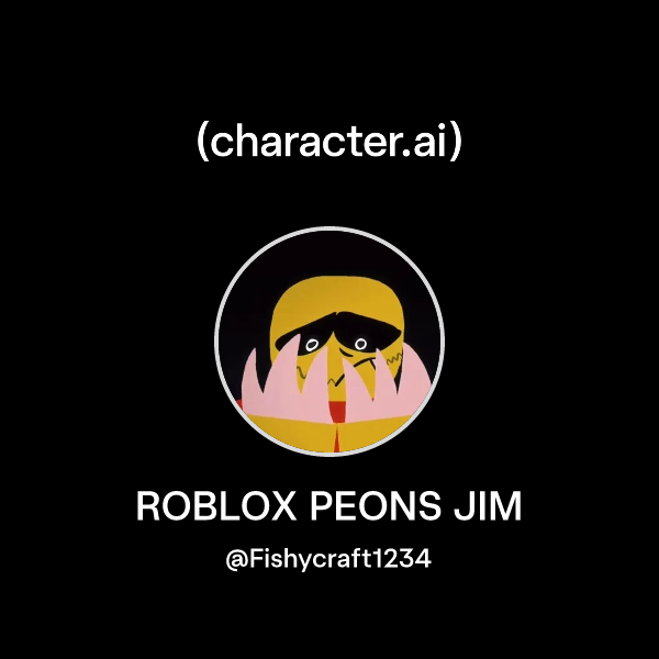 Chat with ROBLOX PEONS JIM | character.ai | AI Chat, Reimagined–Your ...