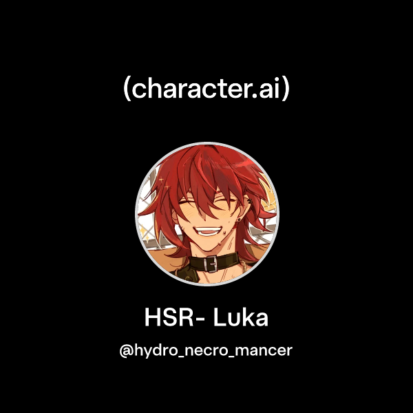 Chat with HSR- Luka | character.ai | Personalized AI for every moment ...