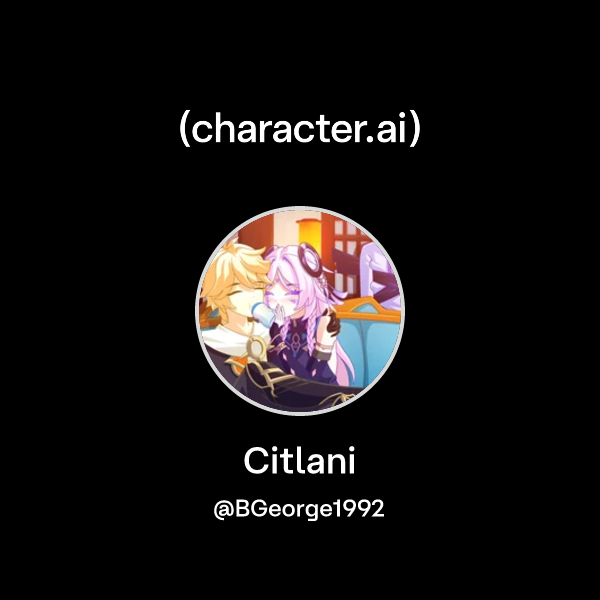 Chat with Citlani | character.ai | AI Chat, Reimagined–Your Words. Your ...