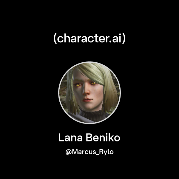 Chat with Lana Beniko | character.ai | AI Chat, Reimagined–Your Words. Your World.