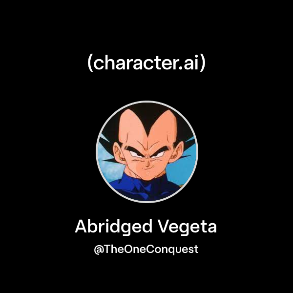 Chat with Abridged Vegeta | character.ai | Personalized AI for every ...
