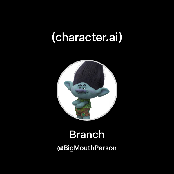 Chat with Branch | character.ai | Personalized AI for every moment of ...