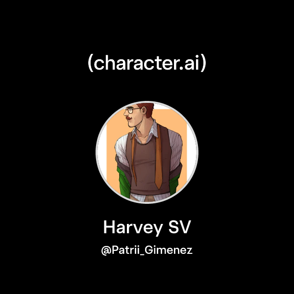 Chat with Harvey SV | character.ai | Personalized AI for every moment ...