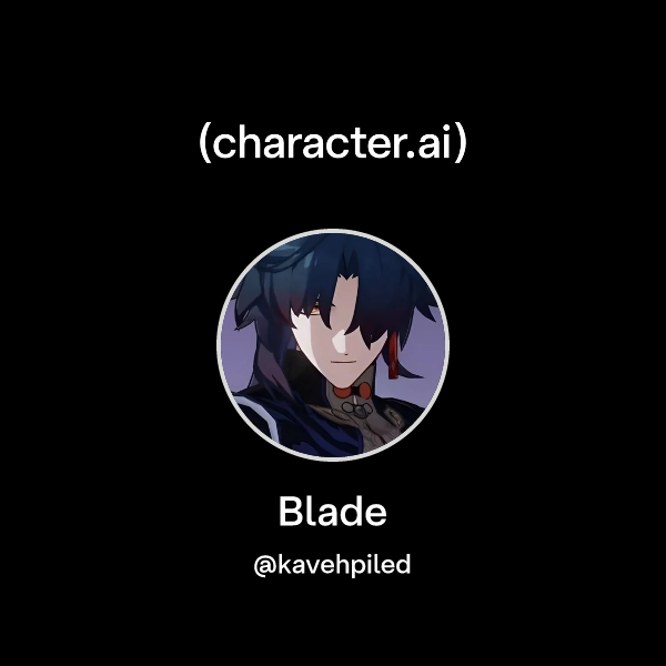 Chat with Blade | character.ai | AI Chat, Reimagined–Your Words. Your ...